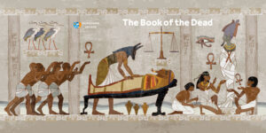 The Book of the Dead | Guidebook to the Afterlife in Pharaohs