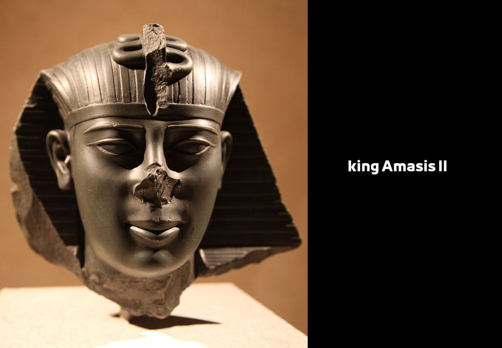 king Amasis II – Egyptian Pharaohs kings– 26th Dynasty of Egypt