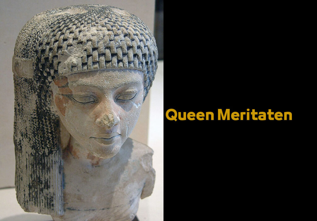 Queen Meritaten - Female Pharaohs - Eighteenth Dynasty of Egypt